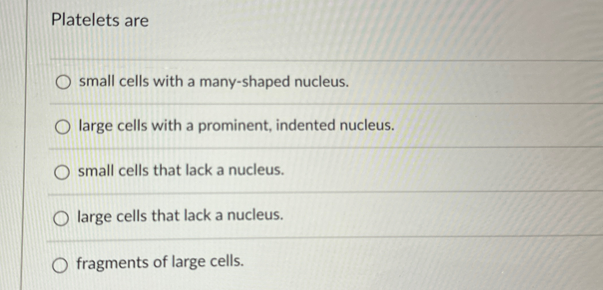 Solved Platelets aresmall cells with a many-shaped | Chegg.com