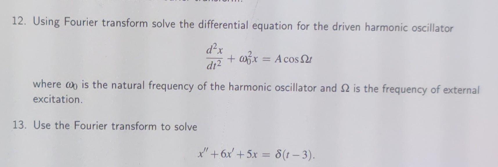 Solved 12. Using Fourier transform solve the differential | Chegg.com