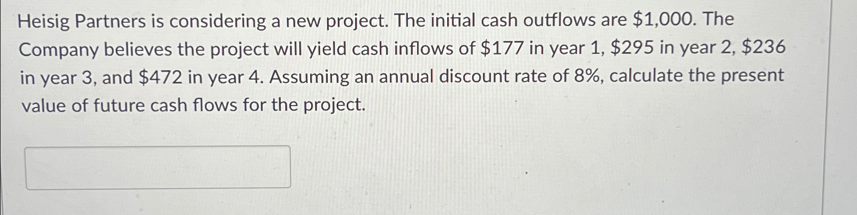 Solved Heisig Partners is considering a new project. The | Chegg.com
