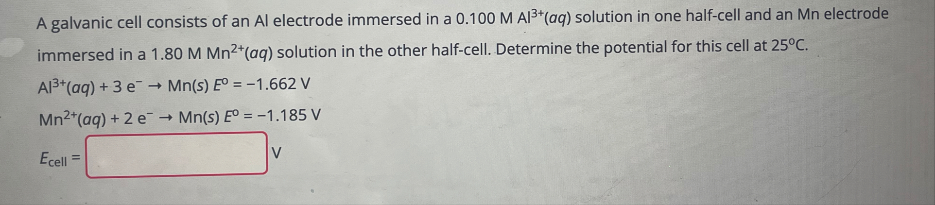 Solved A galvanic cell consists of an Al electrode immersed | Chegg.com