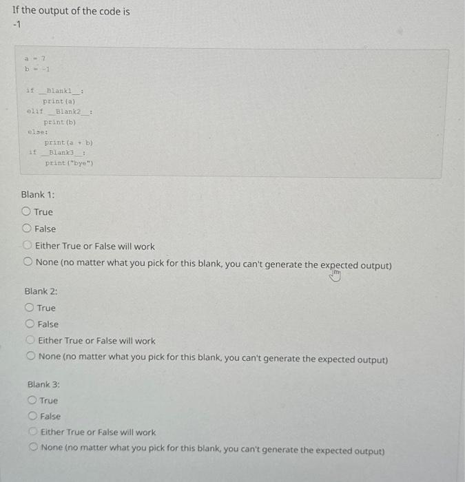 Solved If the output of the code is −1 a=7 b=−1 if Blank1_: | Chegg.com