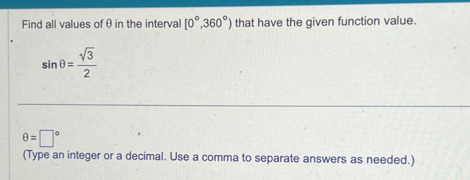 Solved Find all values of θ ﻿in the interval [0°,360°) ﻿that | Chegg.com