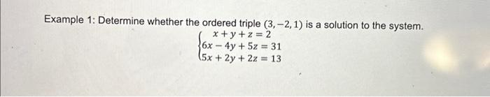 Solved Example 1: Determine whether the ordered triple | Chegg.com