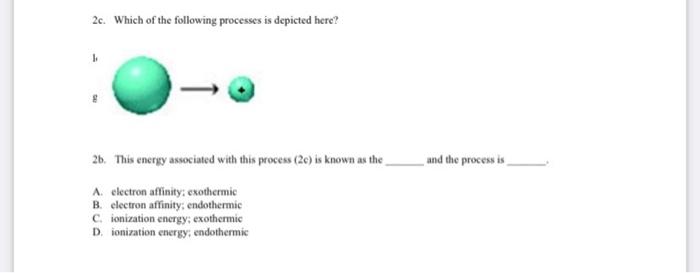 Solved 2c. Which of the following processes is depicted | Chegg.com