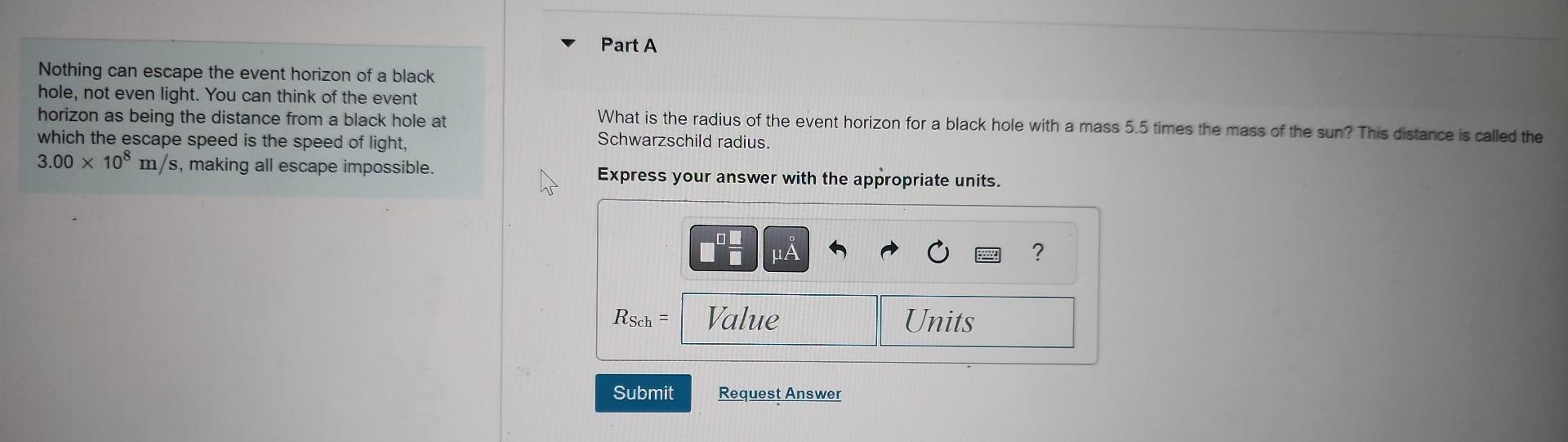 Solved Nothing can escape the event horizon of a black hole, | Chegg.com
