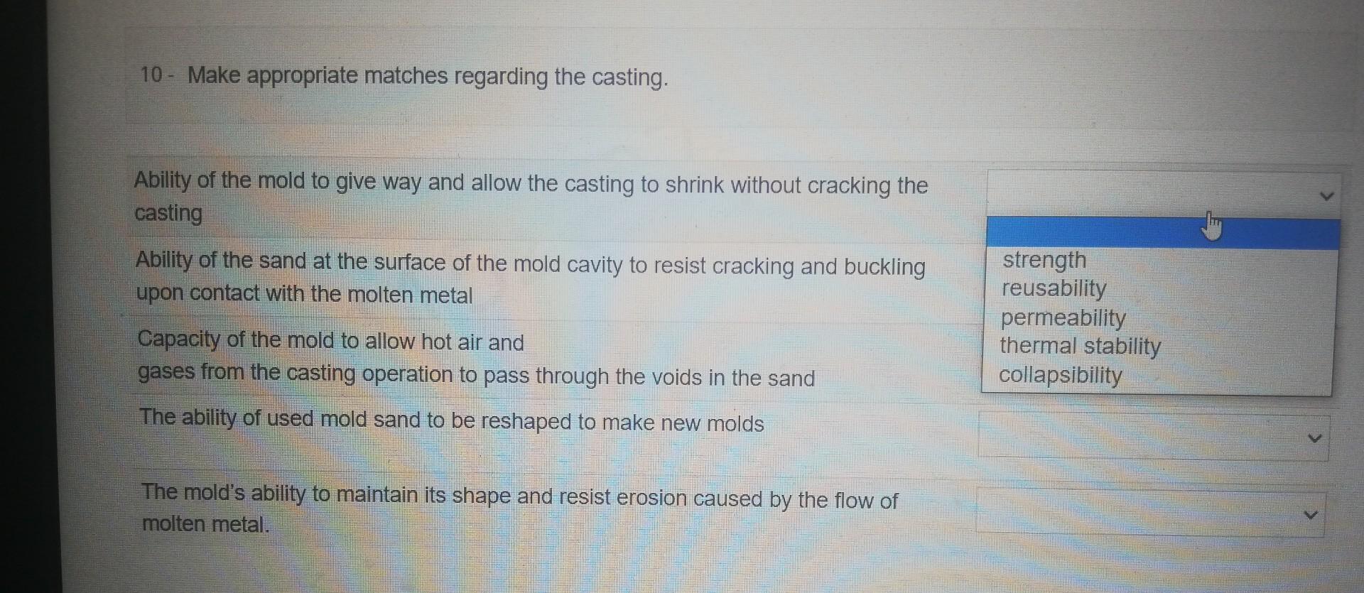 Solved 10 - Make appropriate matches regarding the casting. | Chegg.com