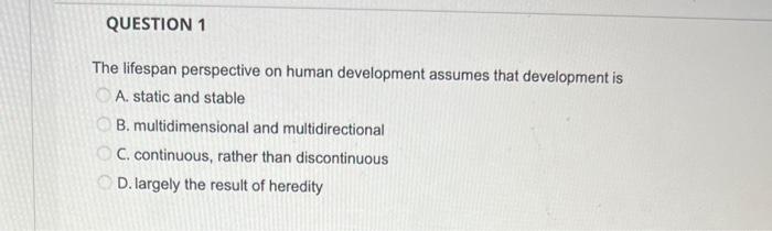 Solved The lifespan perspective on human development assumes | Chegg.com