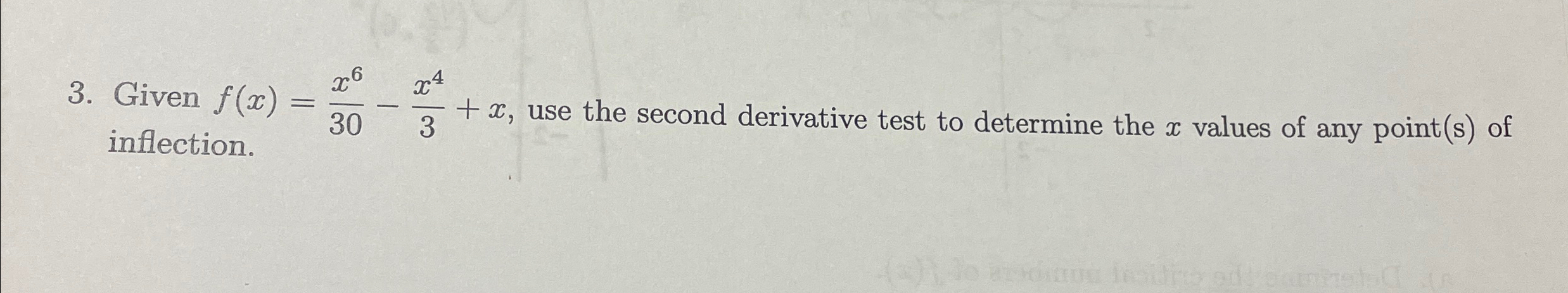 Solved Given f(x)=x630-x43+x, ﻿use the second derivative | Chegg.com