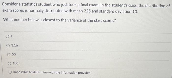 Solved Consider a statistics student who just took a final | Chegg.com