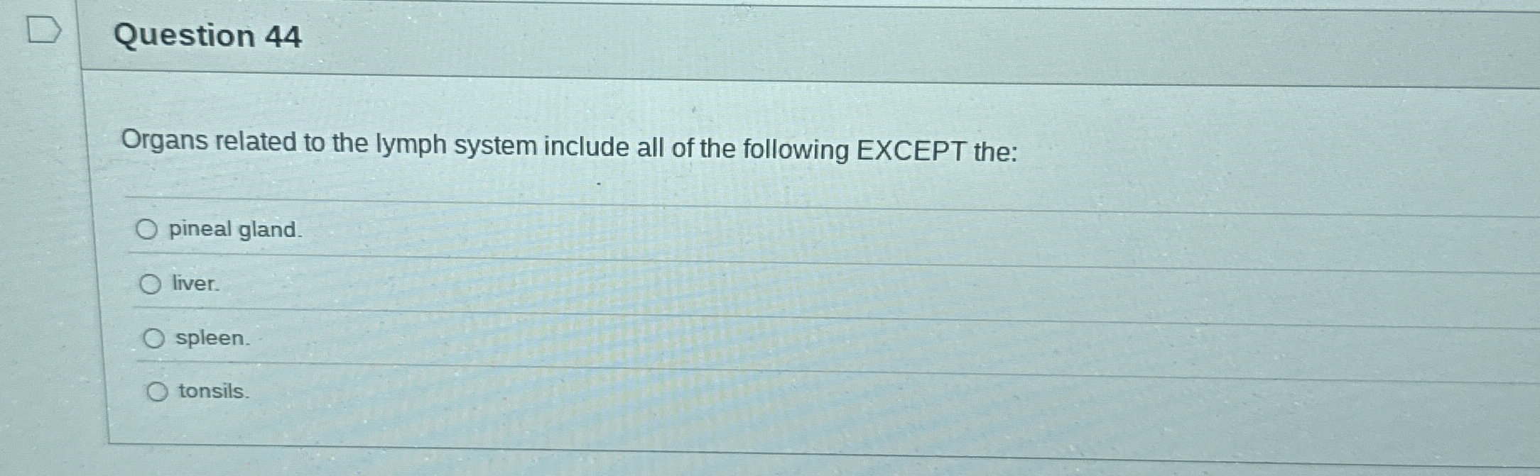 Solved Question 44Organs related to the lymph system include | Chegg.com