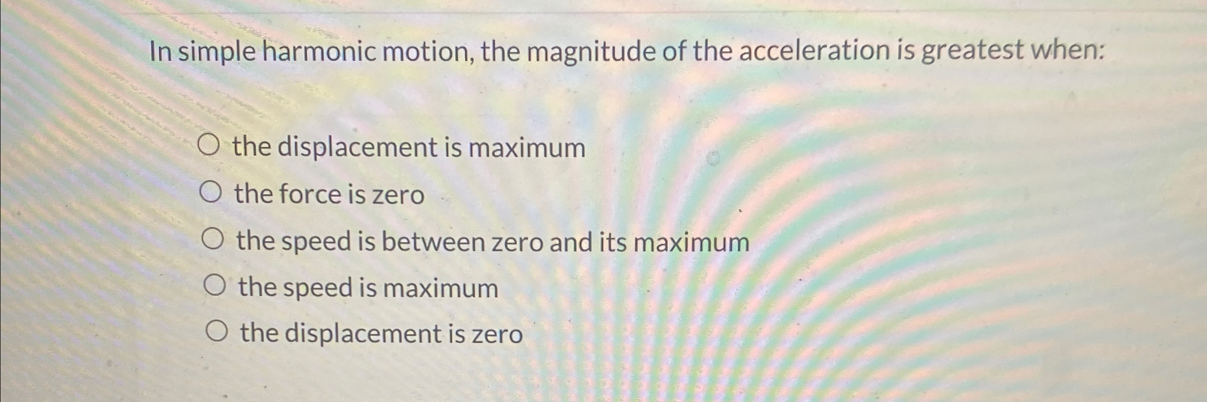 Solved In simple harmonic motion, the magnitude of the | Chegg.com