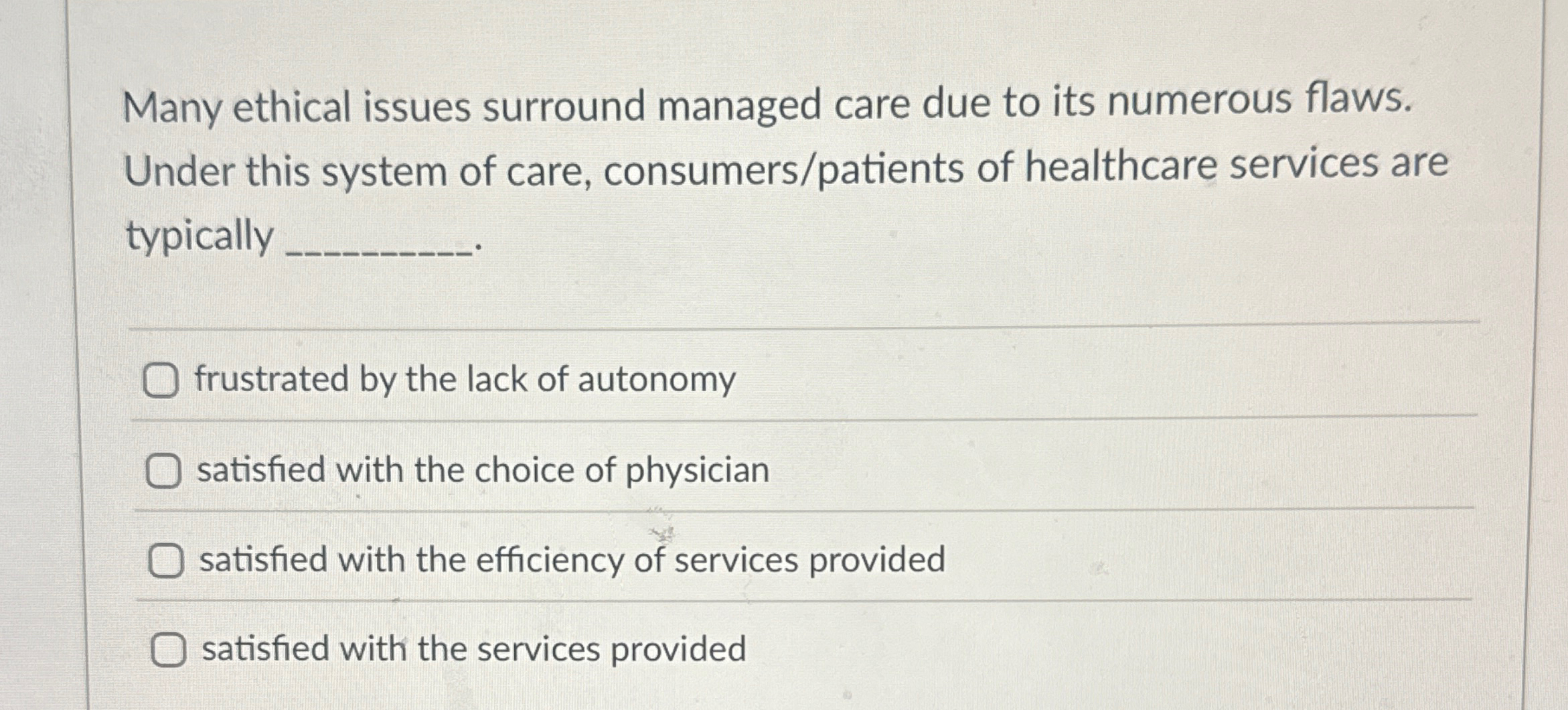 Solved Many ethical issues surround managed care due to its | Chegg.com