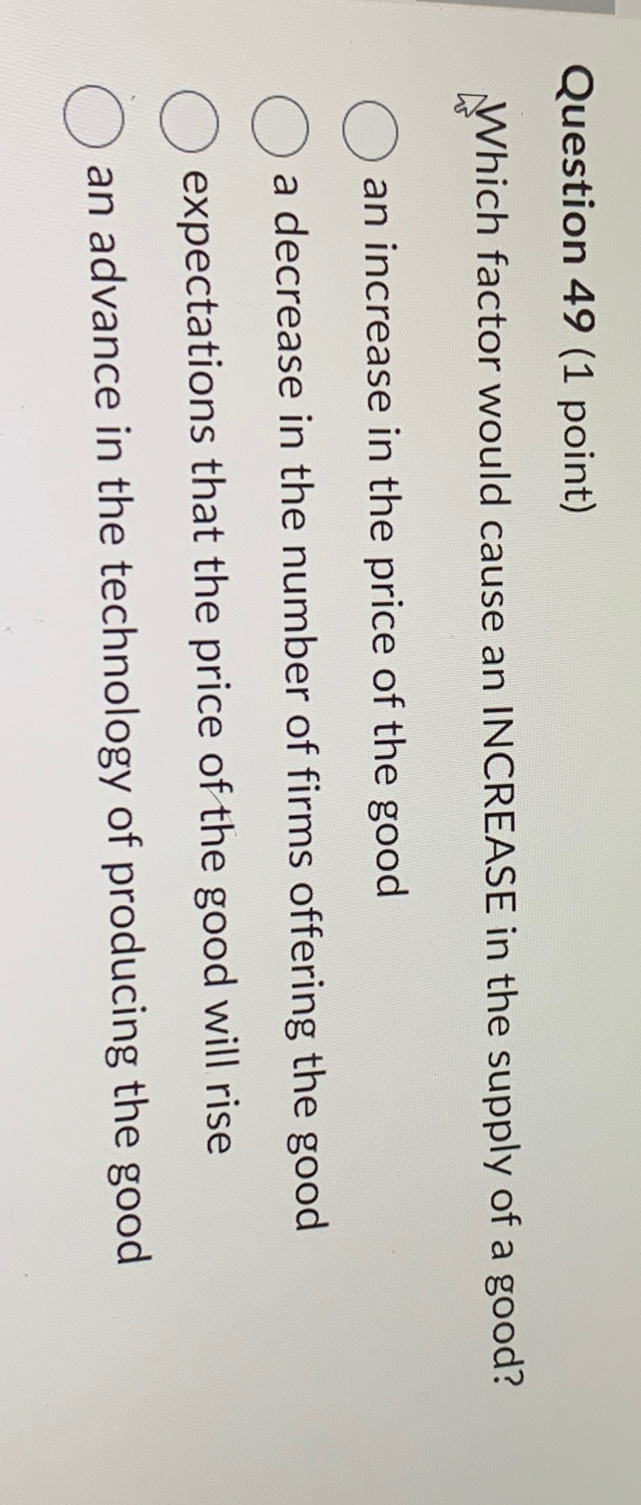 Solved Question 49 (1 ﻿point)Which factor would cause an | Chegg.com
