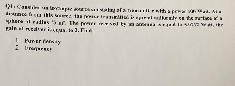 Solved Q1: Consider an isotropic source consisting of a | Chegg.com