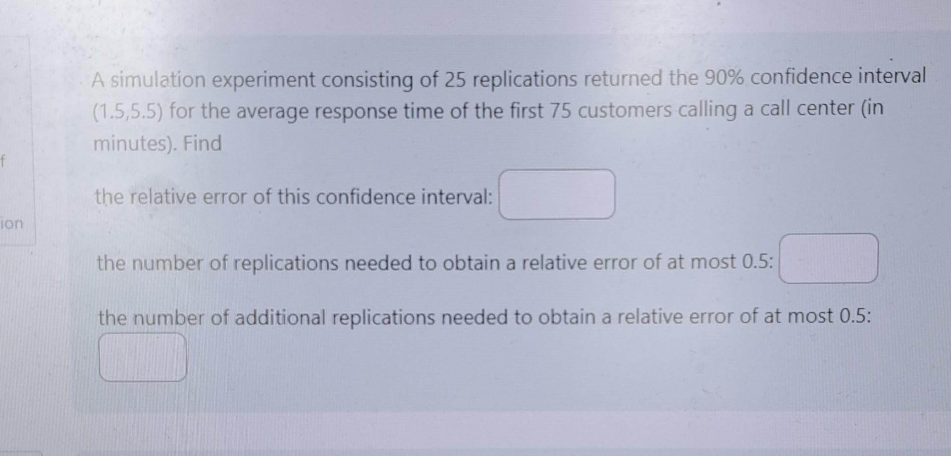 A simulation experiment consisting of 25 replications | Chegg.com