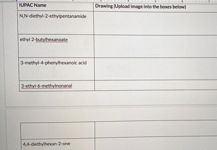 Solved 7 IUPAC Name Drawing (Upload image into the boxes | Chegg.com