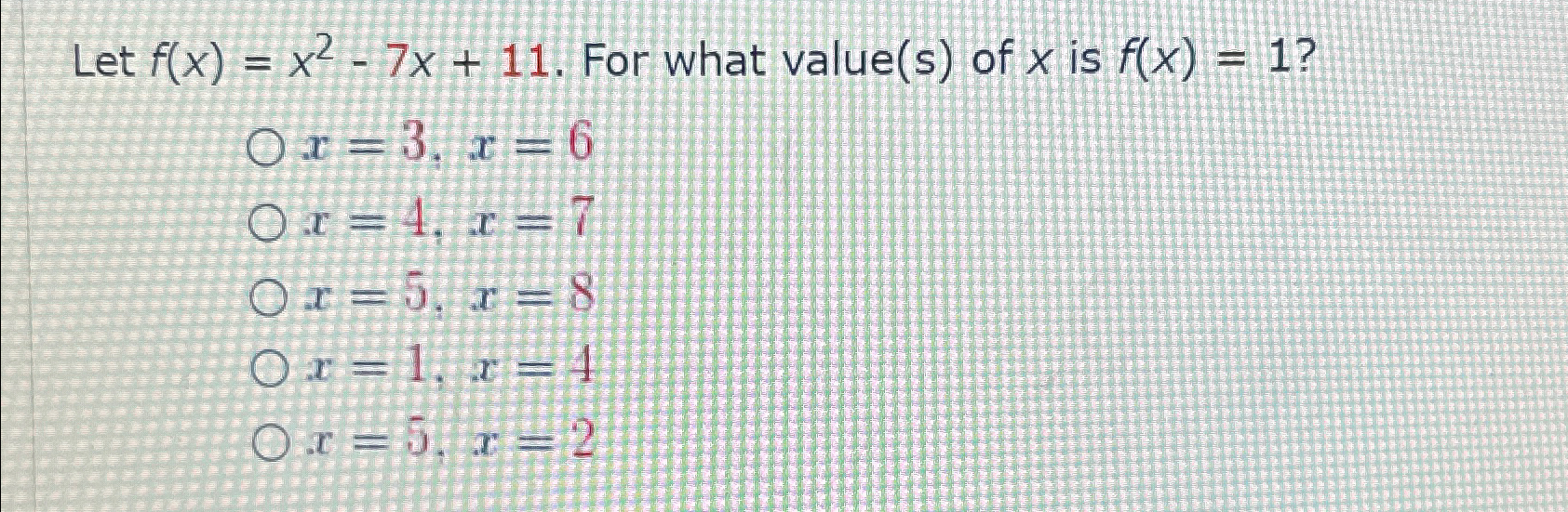 Solved Let f(x)=x2-7x+11. ﻿For what value(s) ﻿of x ﻿is | Chegg.com