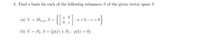 Solved 5. Find a basis for each of the following subspaces S | Chegg.com