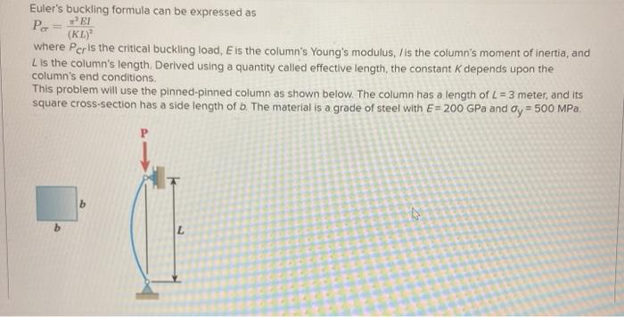 Solved Euler's buckling formula can be expressed as Pc *EU | Chegg.com