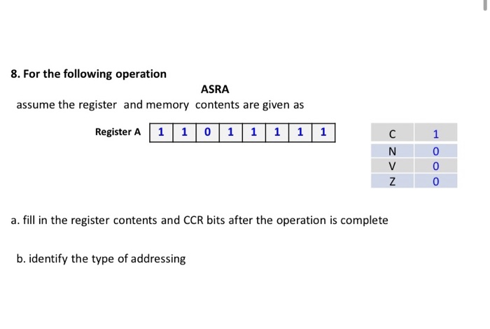 Solved 8. For the following operation ASRA assume the | Chegg.com