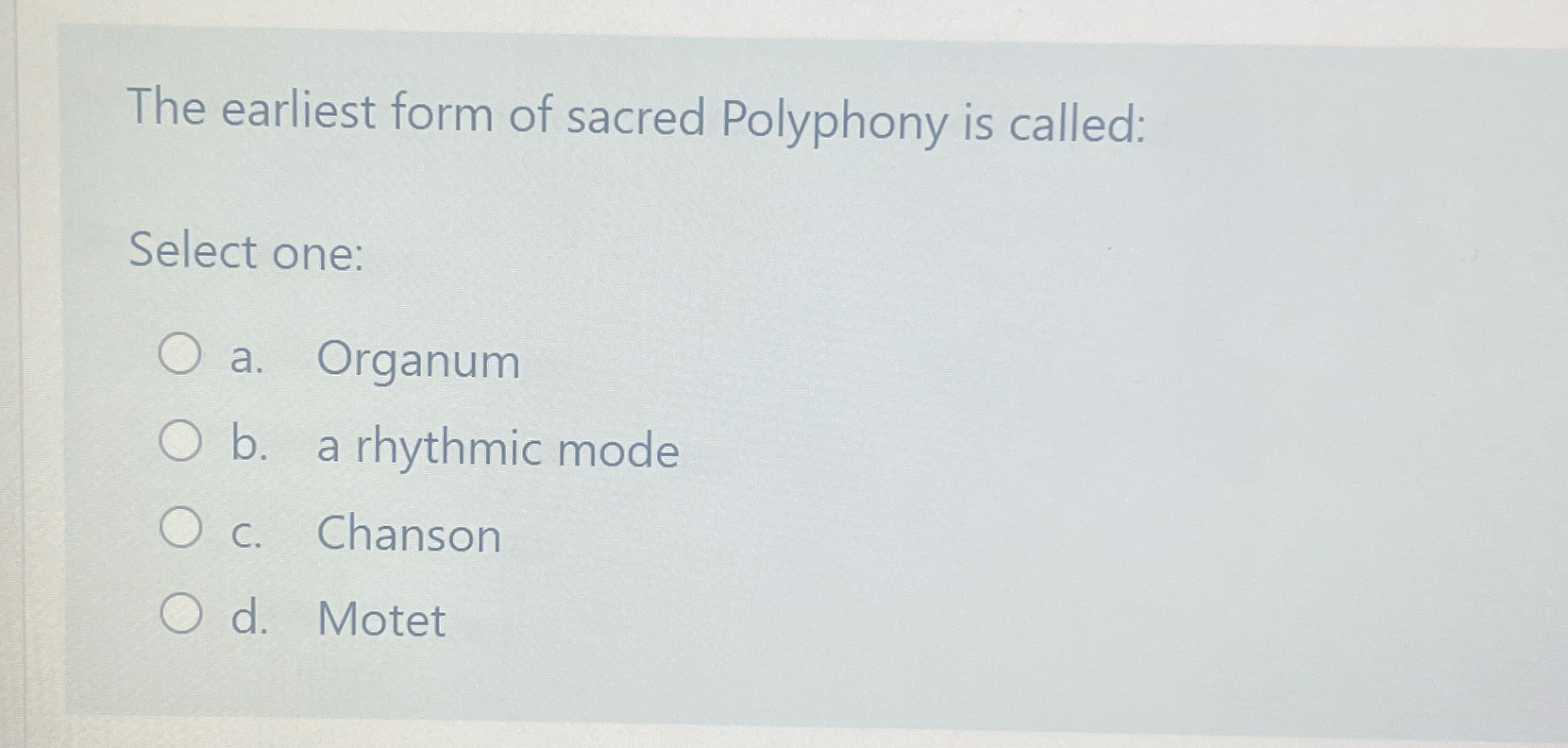 Solved The earliest form of sacred Polyphony is | Chegg.com