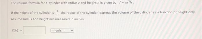 Solved The volume formula for a cylinder with radius r and | Chegg.com