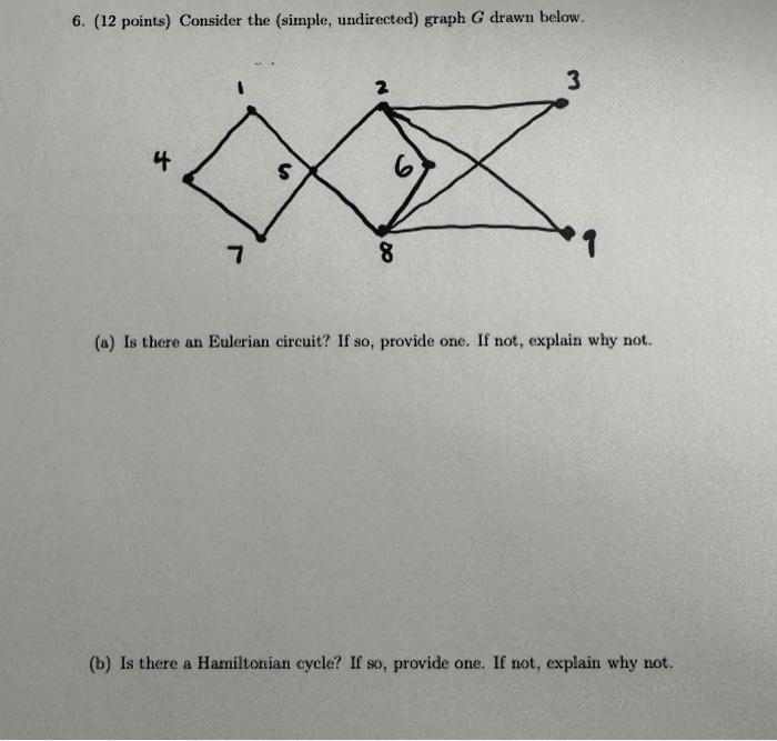 Solved 6. (12 points) Consider the (simple, undirected) | Chegg.com