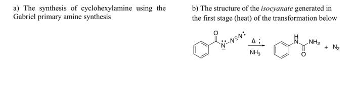 Solved a) The synthesis of cyclohexylamine using the Gabriel | Chegg.com