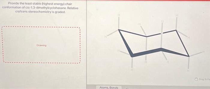 Solved Provide the least stable (highest energy) chair | Chegg.com
