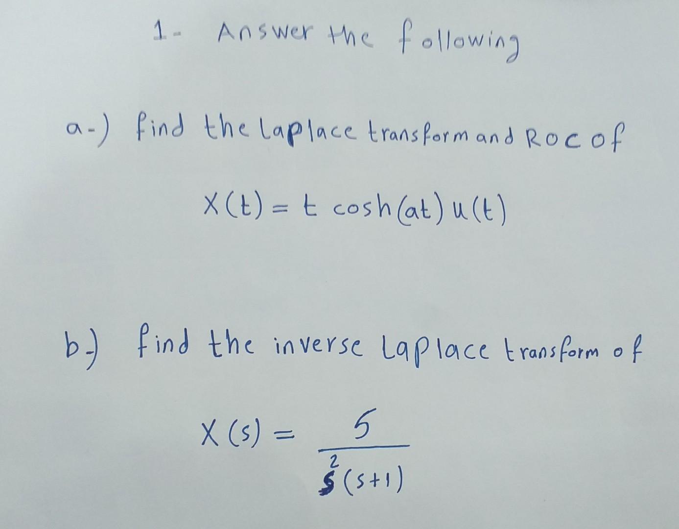Solved 1. Answer the following a-) find the laplace | Chegg.com