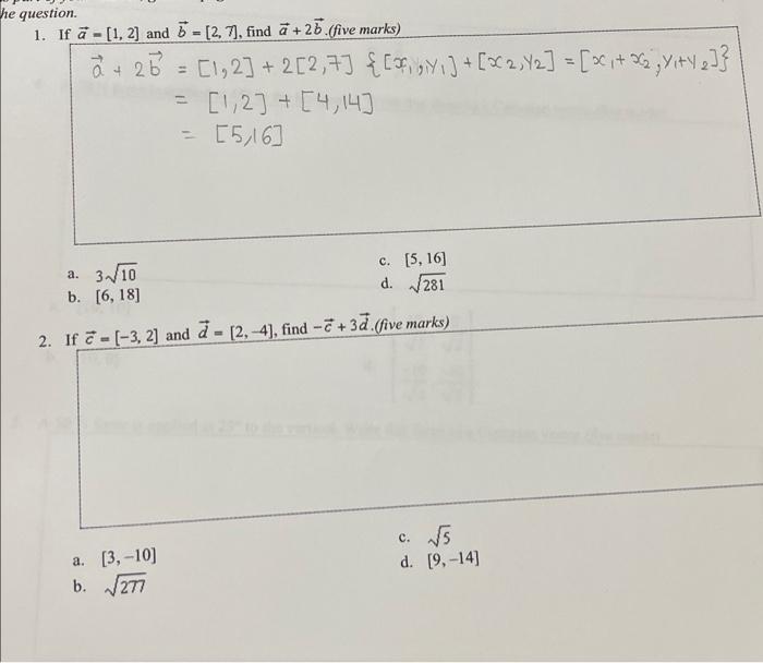 Solved he question. 1. If a[1, 2] and b- [2, 7], find a + 2b | Chegg.com