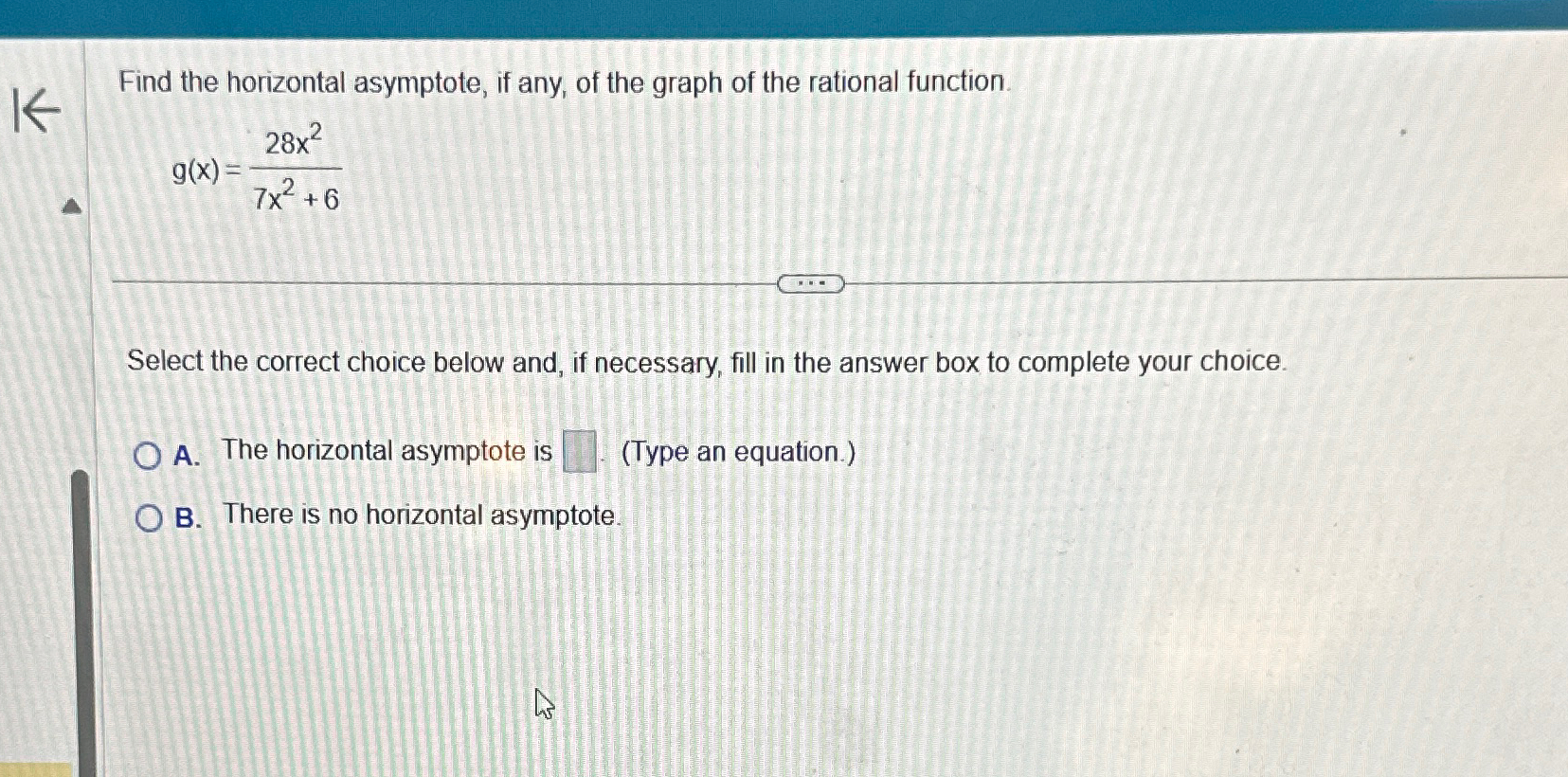 Solved Find the horizontal asymptote, if any, of the graph | Chegg.com