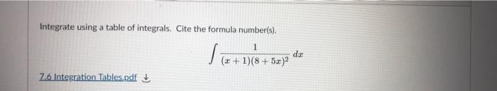 Solved Integrate using a table of integrals. Cite the | Chegg.com