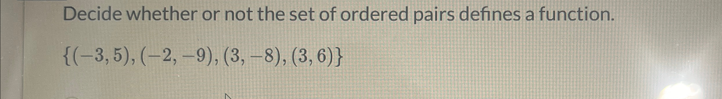 Solved Decide whether or not the set of ordered pairs | Chegg.com