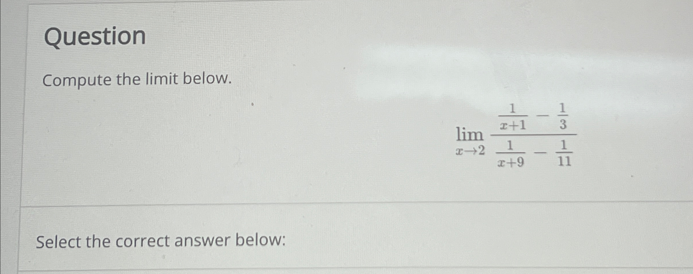 Solved Question Compute the limit below. | Chegg.com
