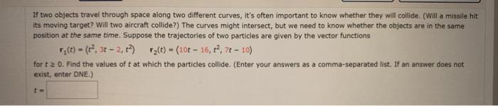 Solved If two objects travel through space along two | Chegg.com