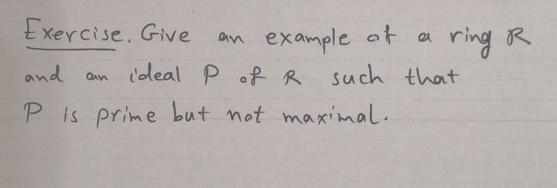Solved ring R Exercise. Give an example of a and an ideal p | Chegg.com