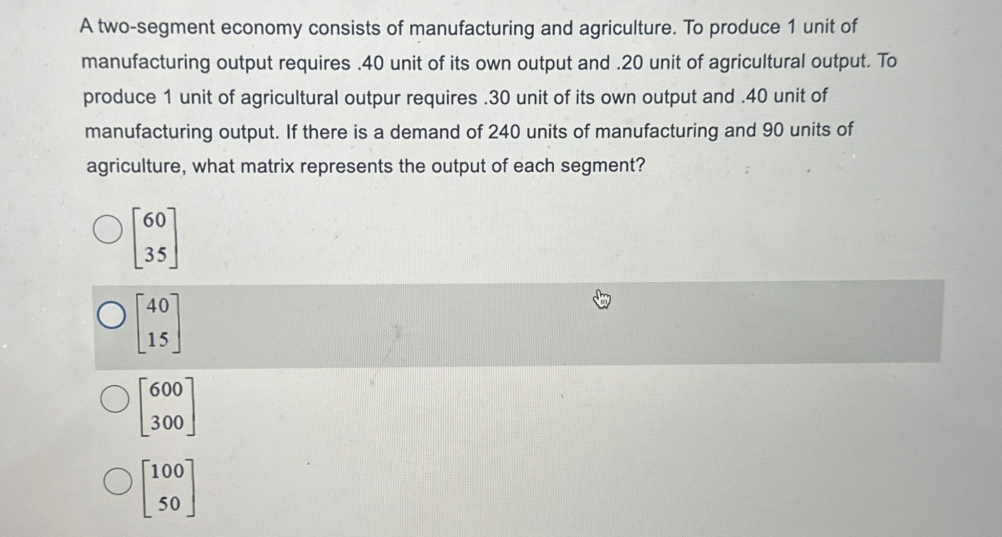 Solved A two-segment economy consists of manufacturing and | Chegg.com