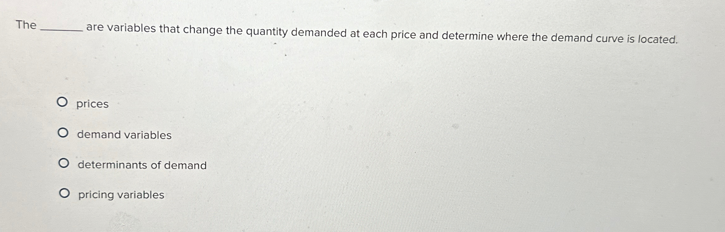 Solved The are variables that change the quantity demanded | Chegg.com