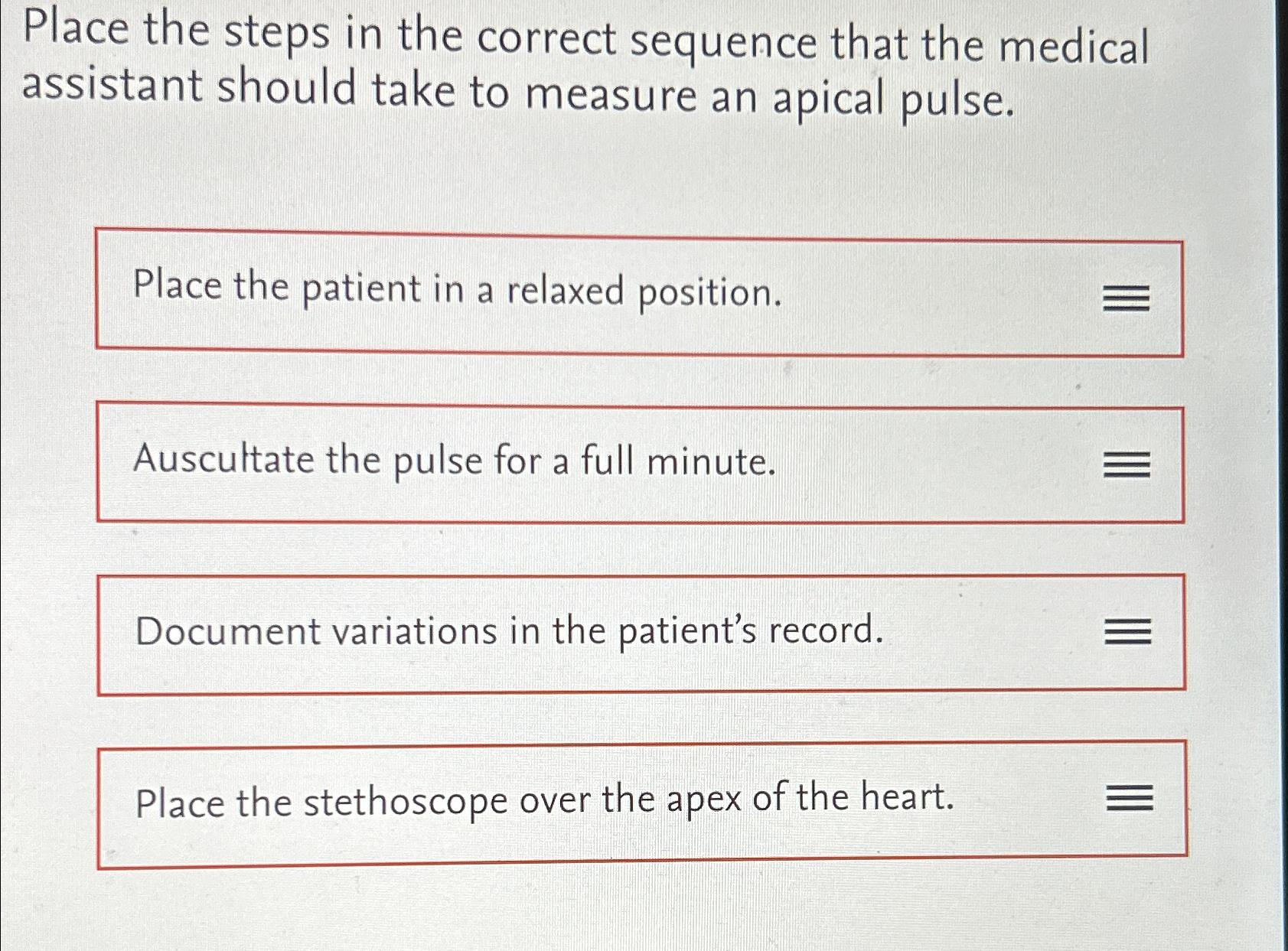 Solved Place the steps in the correct sequence that the | Chegg.com