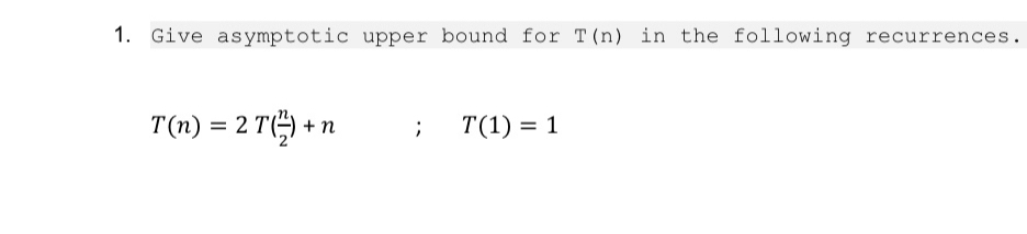Solved Using analysis of algorithm, give asymptotic upper | Chegg.com