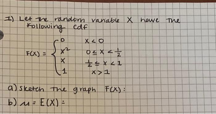 Solved 7) Let the random variable X heve the Kollowing cdf | Chegg.com