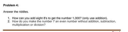 Solved Problem 4: Answer the riddles. 1. How can you add | Chegg.com