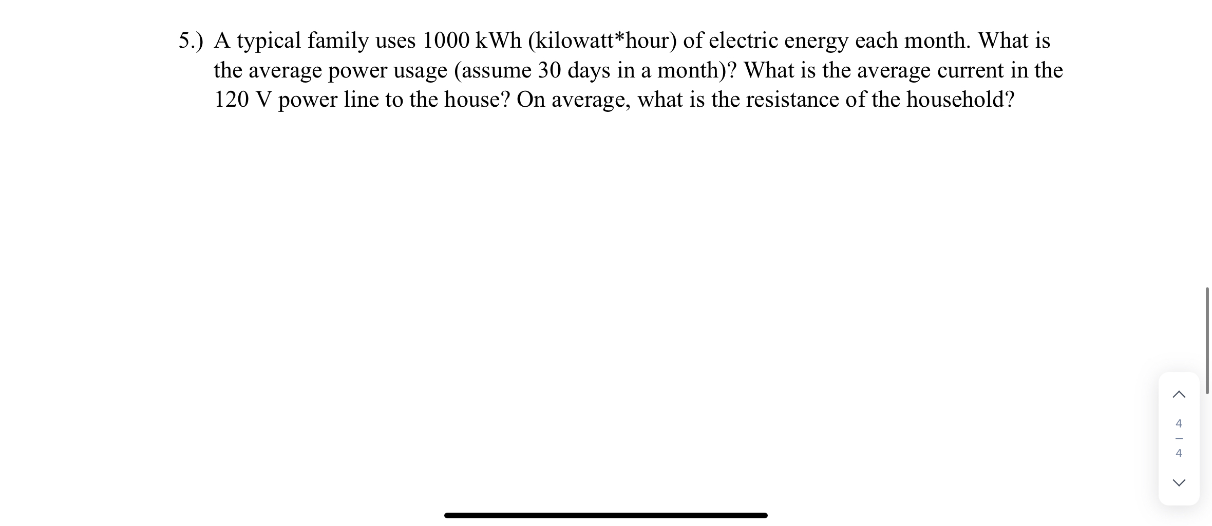 Solved 5.) ﻿A typical family uses 1000kWh (kilowatt*hour) | Chegg.com