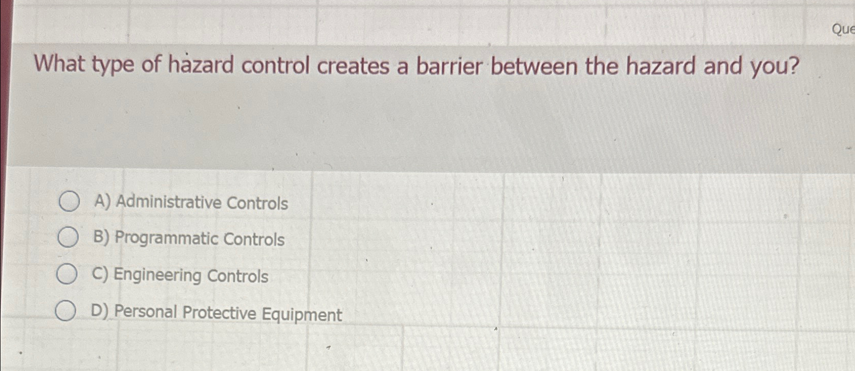 Solved What type of hazard control creates a barrier between | Chegg.com
