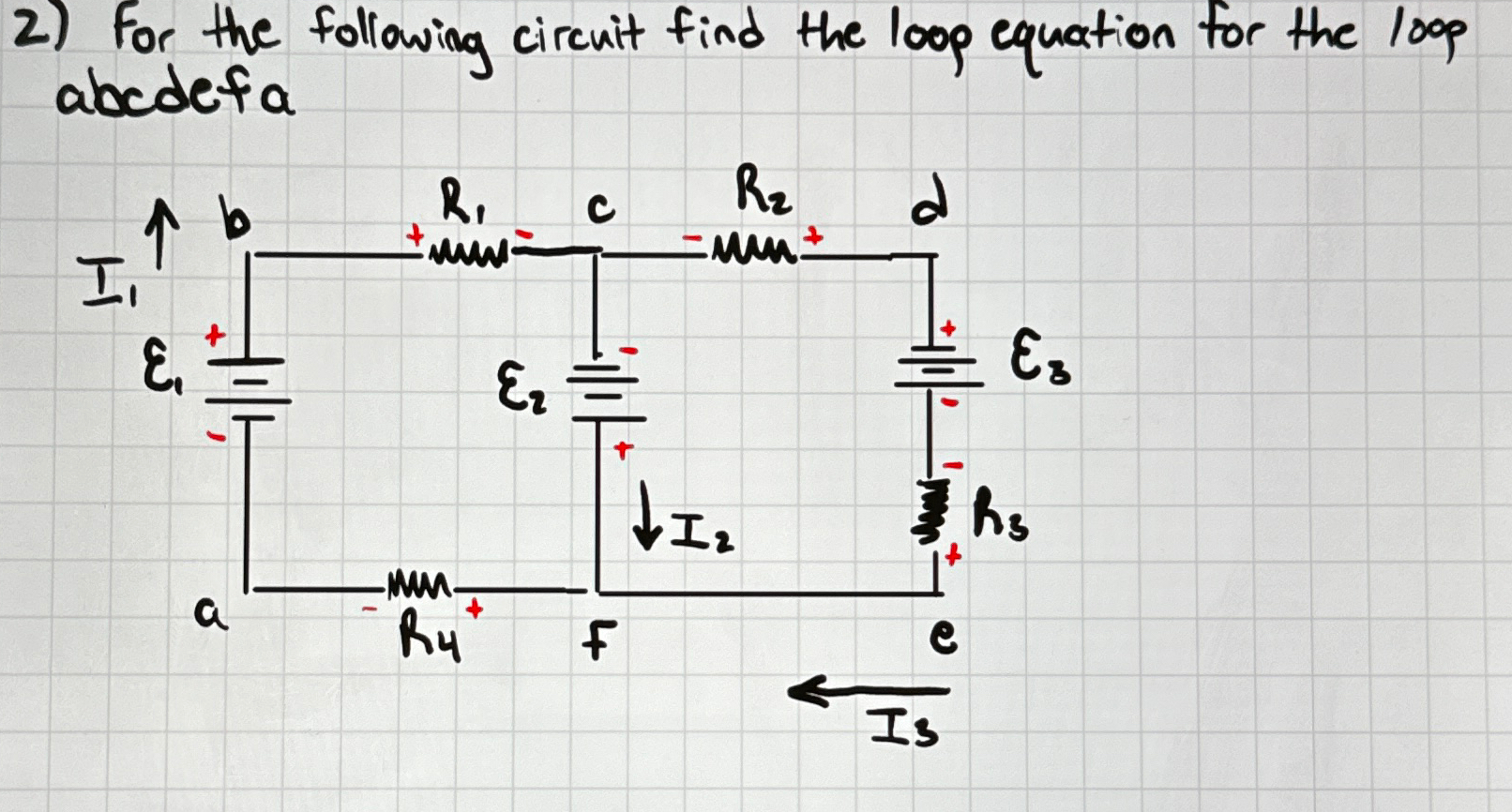 Solved For the following circuit find the loop equation for | Chegg.com