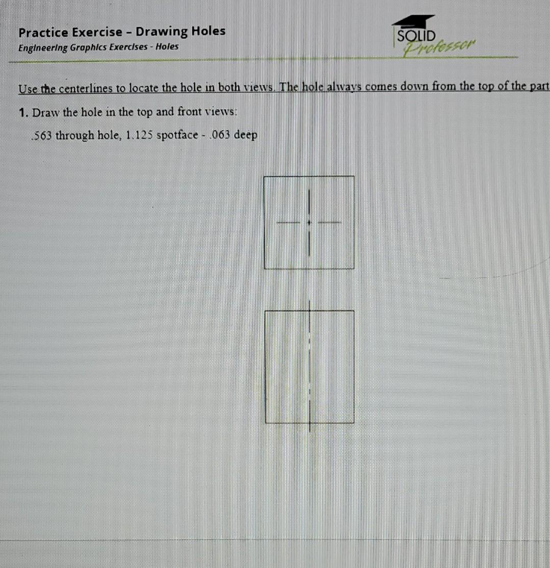 Solved Practice Exercise - Drawing Holes Engineering | Chegg.com