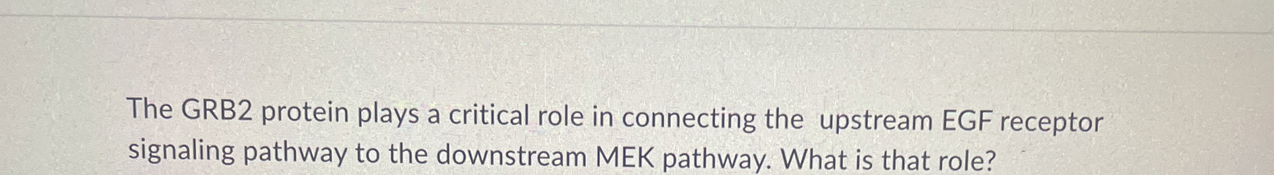 Solved The GRB2 ﻿protein plays a critical role in connecting | Chegg.com