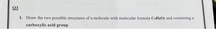 Solved 1. Draw the two possible structures of a molecule | Chegg.com