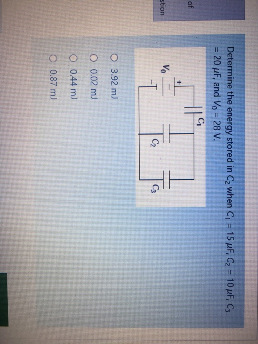 Solved Determine the energy stored in C2 when G = 15 uF, C2 | Chegg.com